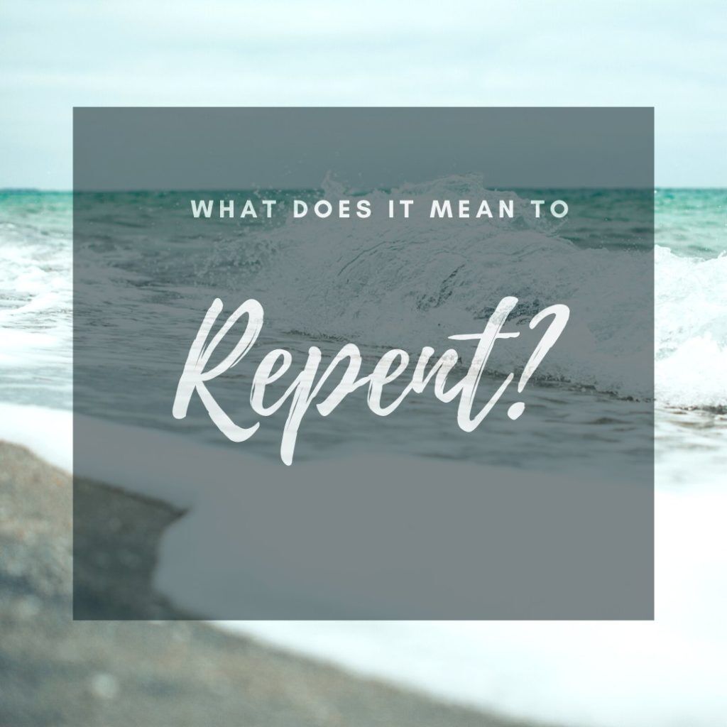 True Meaning Of Repentance - It's Better Than You Think